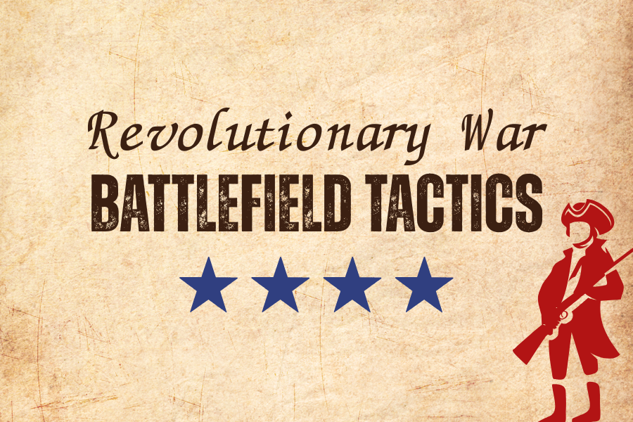America 250: Battlefield Tactics of the Revolutionary War | Michigan